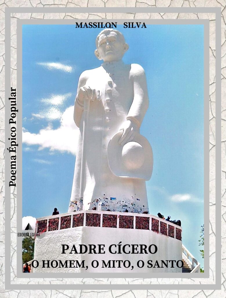 Padre Cícero O Homem, o Mito, o Santo - Editora Edfika